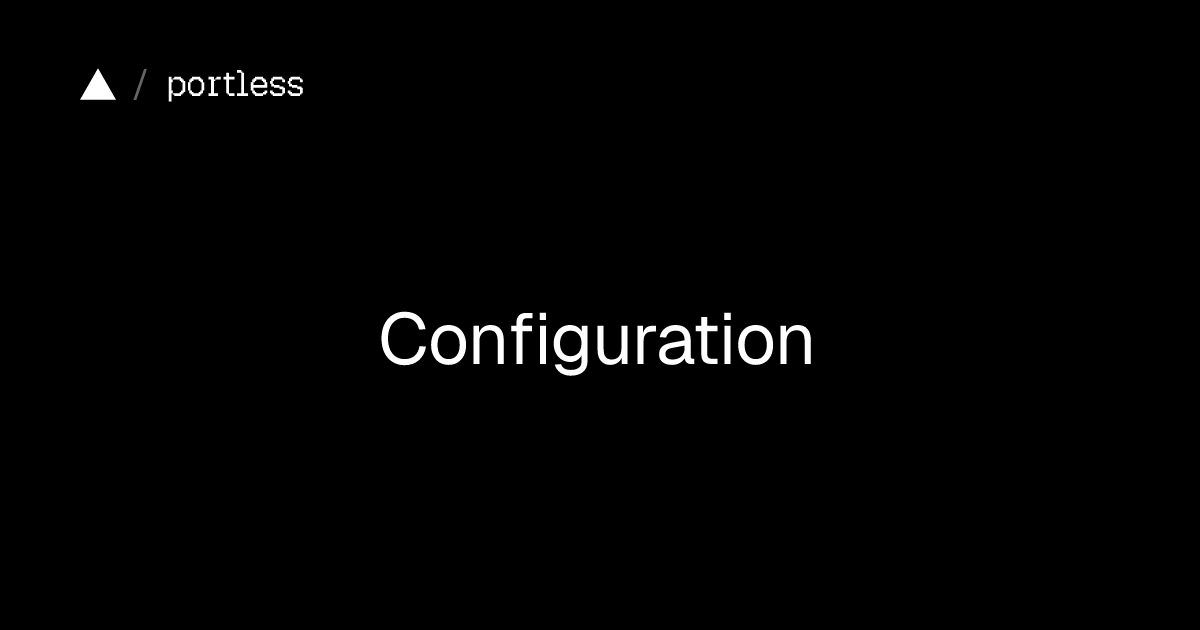 Configuration | portless